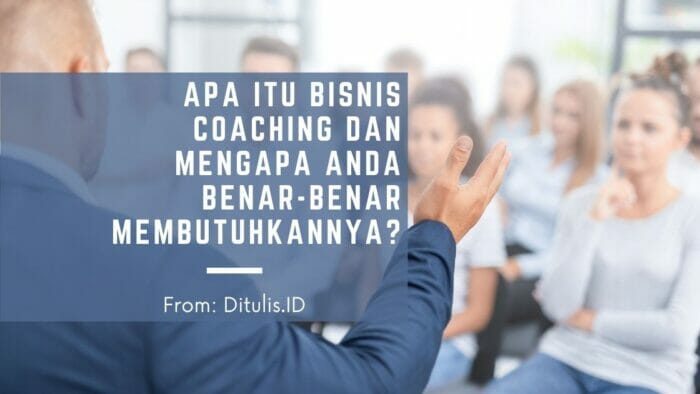 Apa Itu Bisnis Coaching dan Mengapa Anda Benar-Benar Membutuhkannya? Di ...