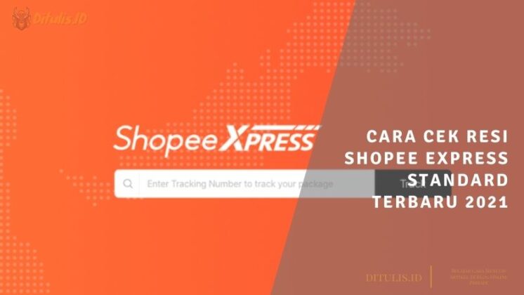 Cara Cek Resi Shopee Express Standard Terbaru Di 2025 | Ditulis.ID