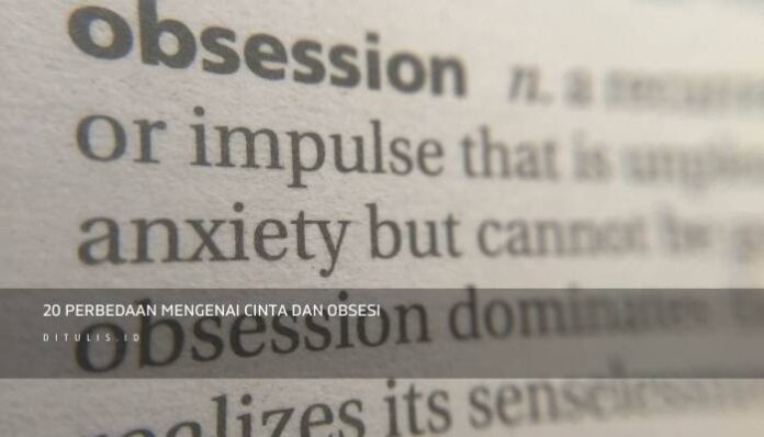 Cinta Dan Obsesi: 20 Perbedaan Utama Antara Cinta Dan Obsesi Di 2025 ...