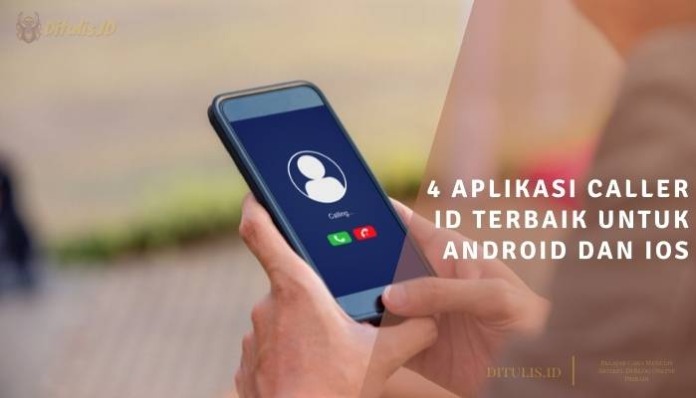4 Aplikasi Caller ID Terbaik untuk Android dan iOS Di 2025 | Ditulis.ID