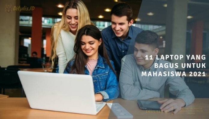 11 Laptop Yang Bagus Untuk Mahasiswa 2021 Di 2025 | Ditulis.ID