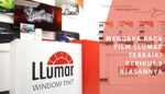 Mengapa Kaca Film LLumar Terbaik? Berikut 5 Alasannya Di 2025 | Ditulis.ID