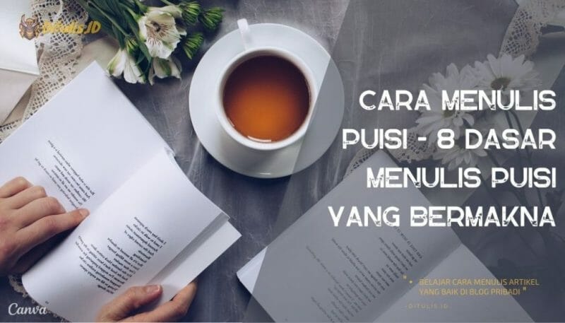 Cara Menulis Puisi - 8 Dasar Menulis Puisi Yang Bermakna Di 2025 ...