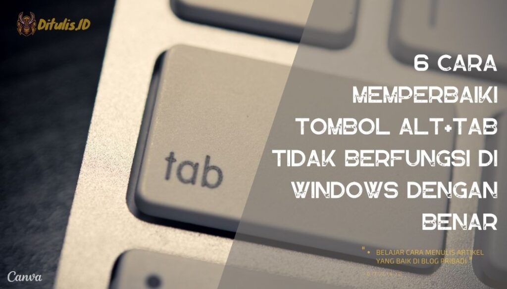 6 Cara Memperbaiki Tombol Alt+Tab Tidak Berfungsi Di Windows Dengan ...