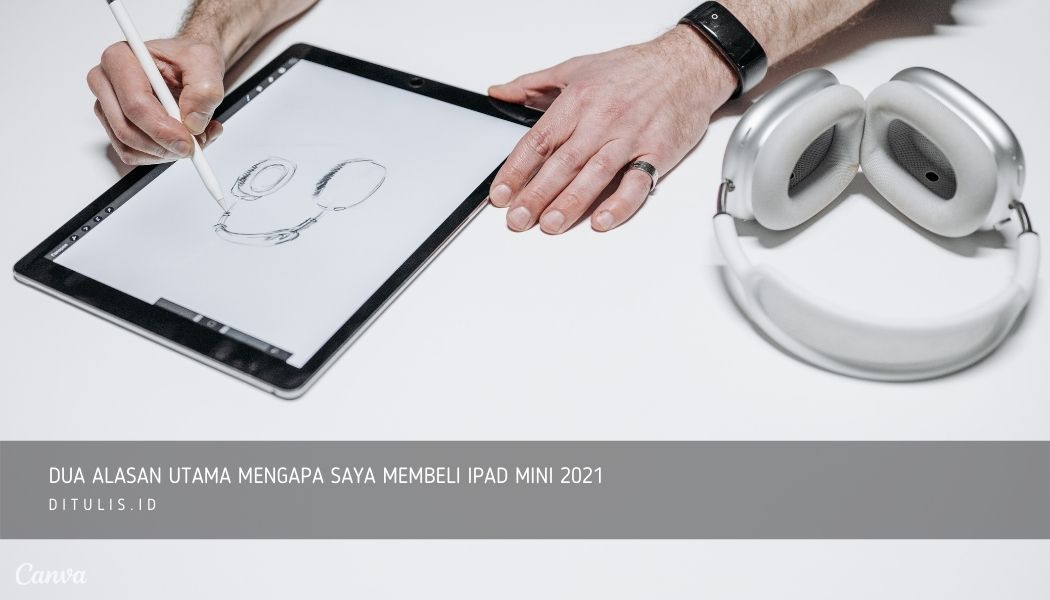 Review iPad mini 2021 Untuk Tampilan Pertama Di 2026 | Ditulis.ID