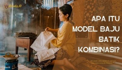 Apa Itu Model Baju Batik Kombinasi? Di 2026 | Ditulis.ID
